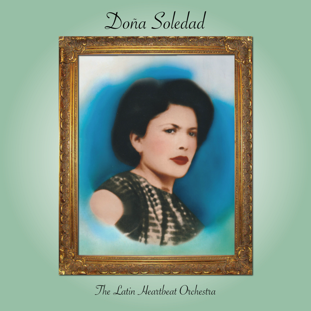 Doña Soledad – The Latin Heartbeat